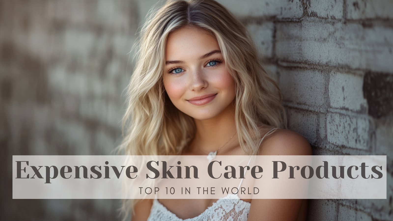 Top 10 Most Expensive Skin Care Products in the World – Mixed Nature