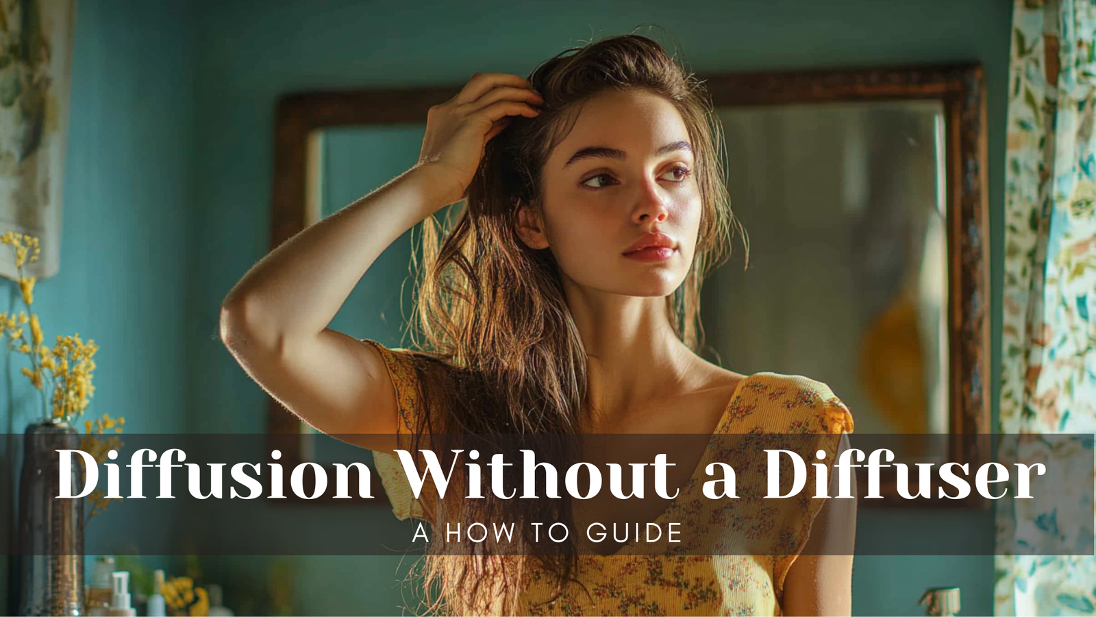 DIY Diffuser: How to Diffuse Hair Without a Diffuser - Mixed Nature